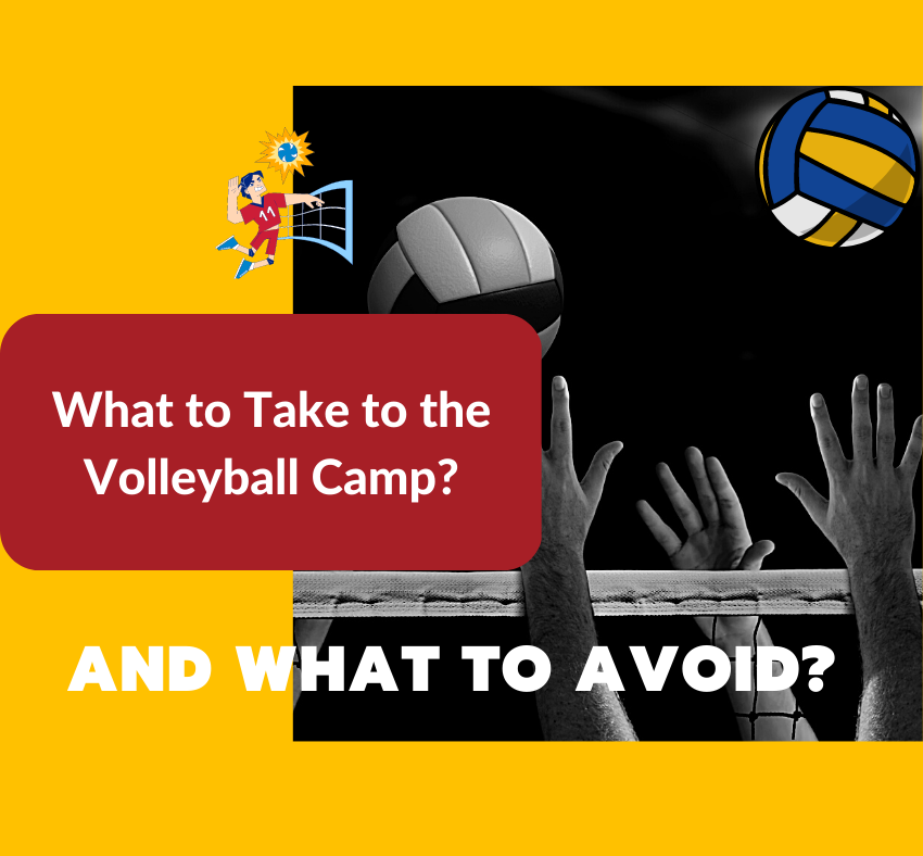 What To Bring To A Volleyball Camp And What To Avoid 